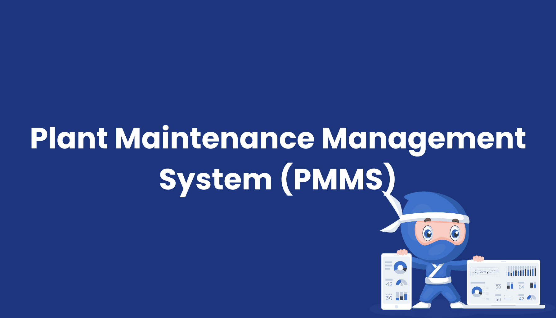 Plant Maintenance Management System (PMMS)